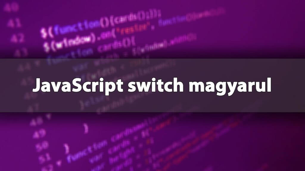 JavaScript elágazások (if, switch) - WEBiskola